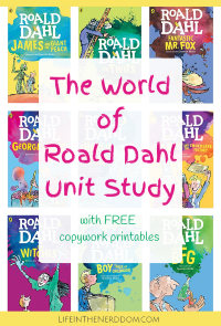 The World of Roald Dahl Unit Study - Life in the Nerddom
